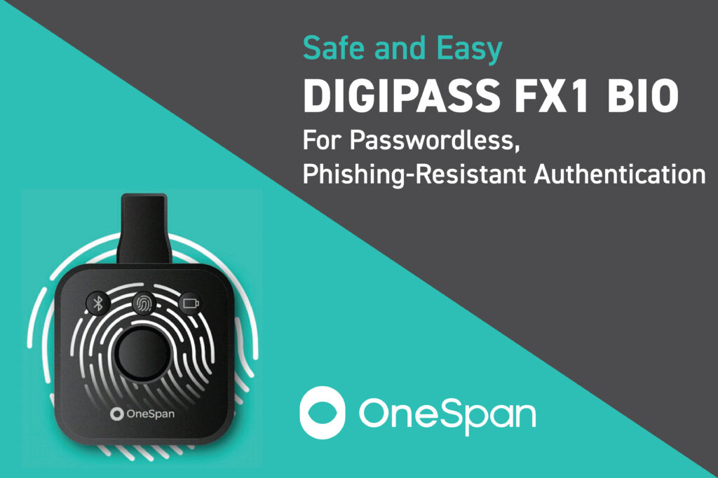 OneSpan DIGIPASS FX1 BIO for passwordless, phishing-resistant authentication | Kappa Data