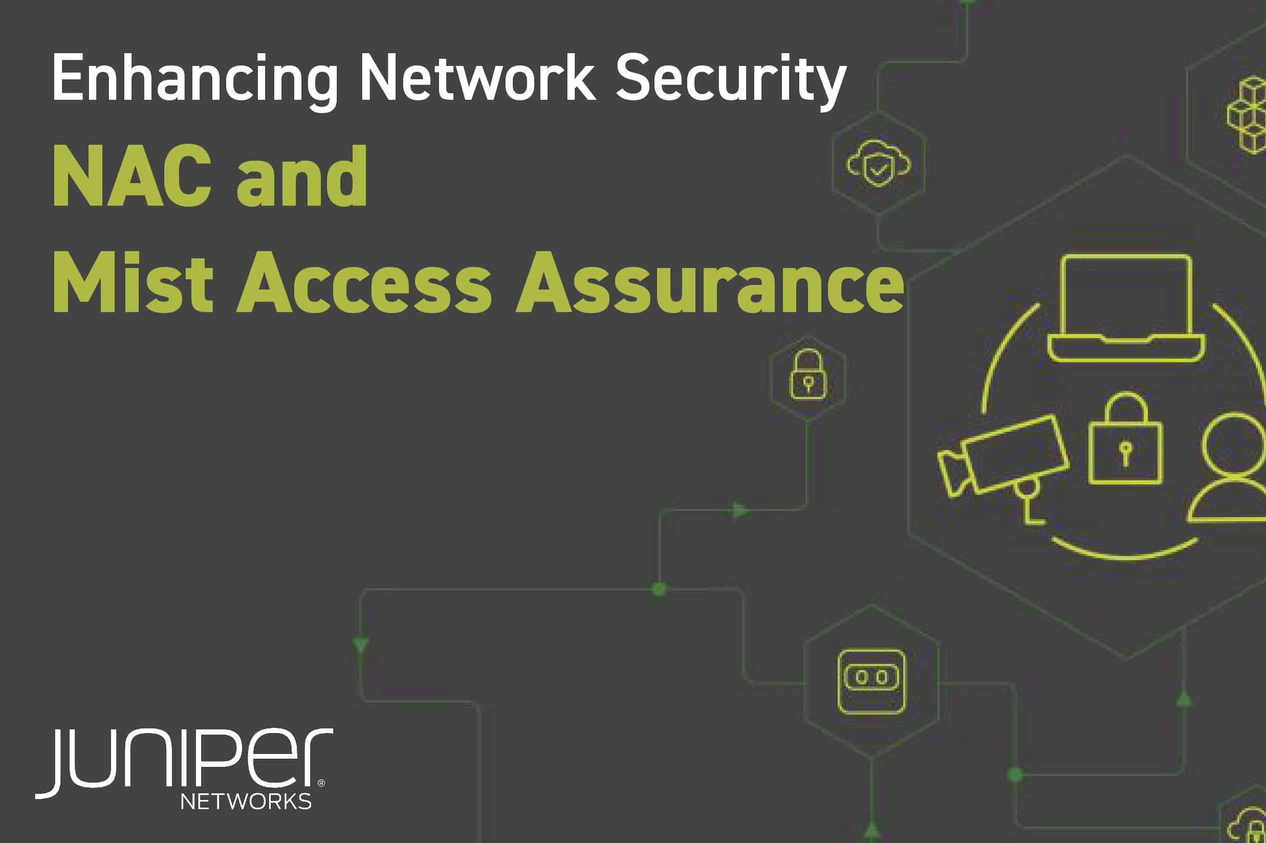 Improve Network Security With Juniper Networks Nac And Mist Access