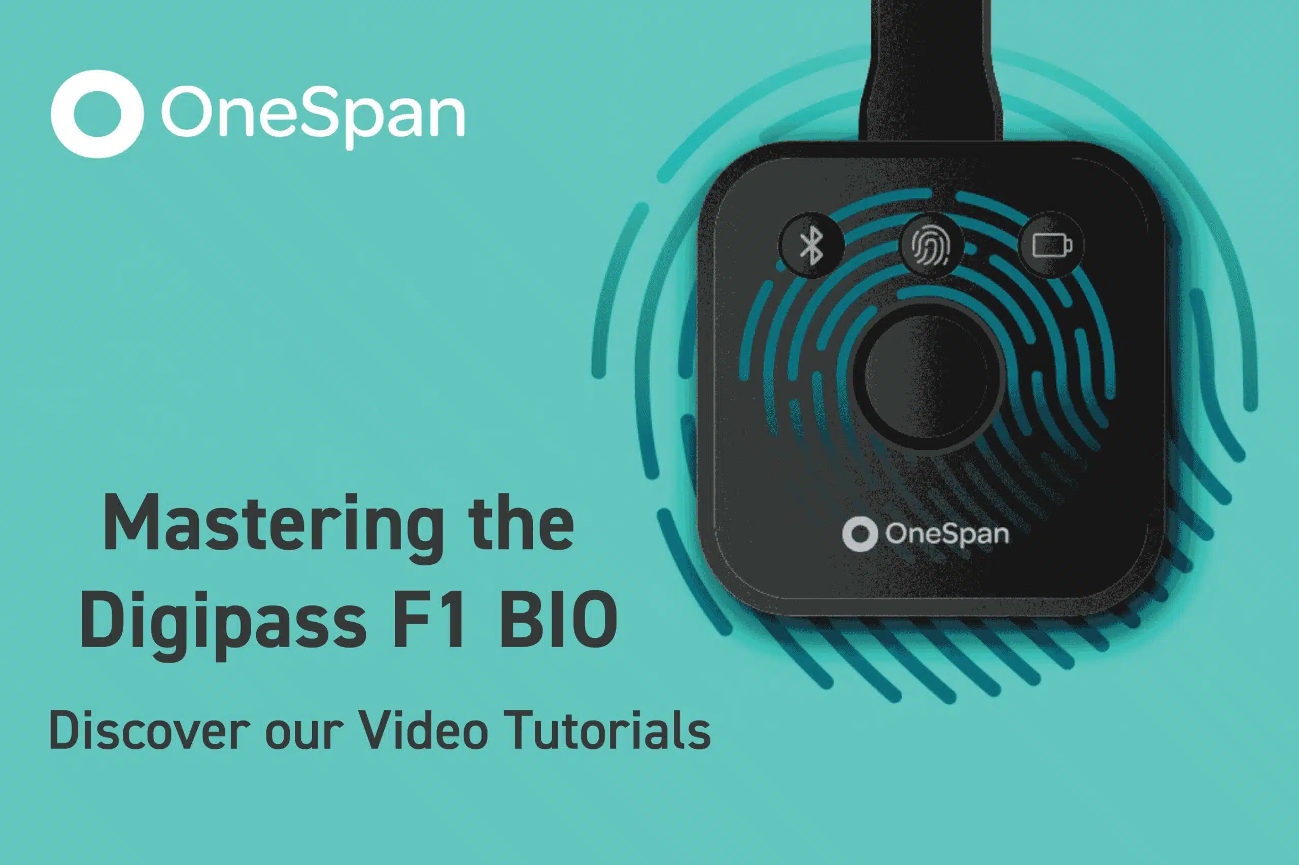Mastering the OneSpan Digipass FX1 BIO with our video tutorials